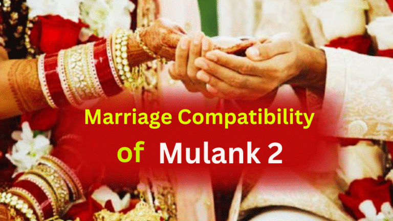 MARRIAGE COMPATIBILITY OF MULANK 2 – astrobeyondstars.com